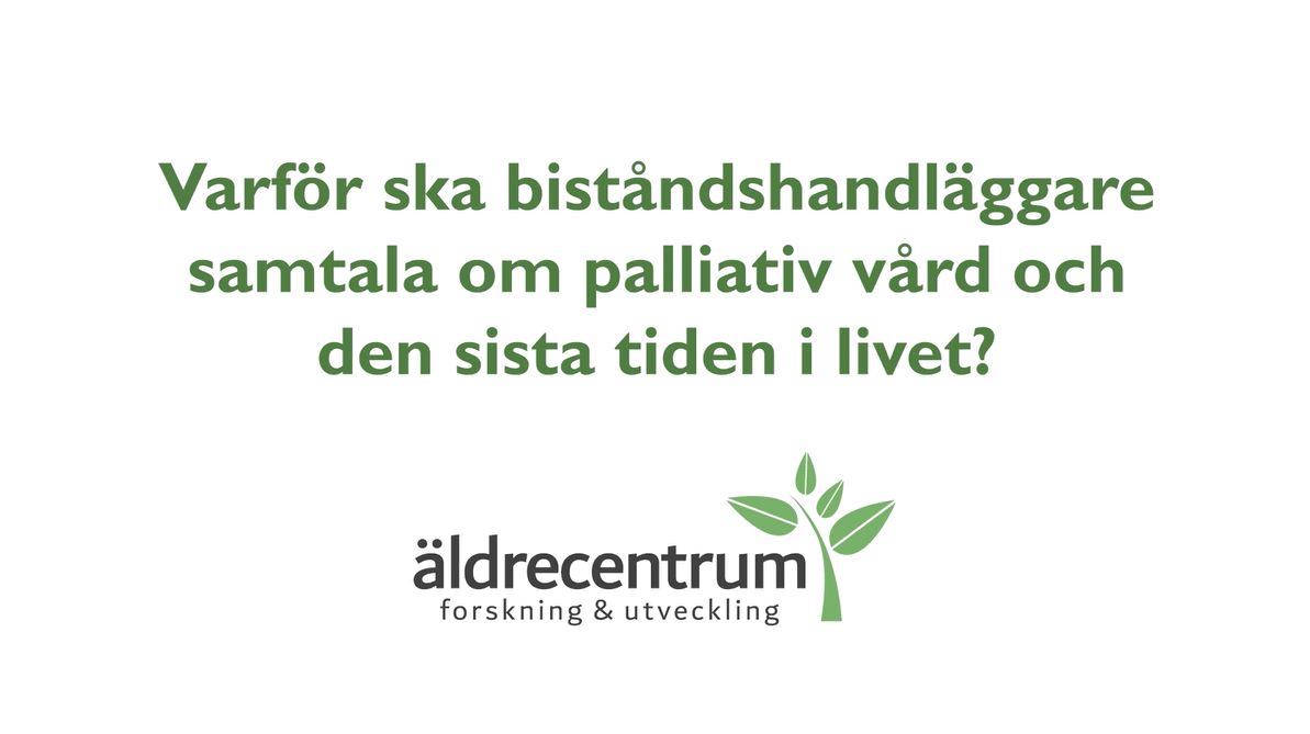 Samtal för biståndshandläggare om den sista tiden i livet – Stiftelsen ...